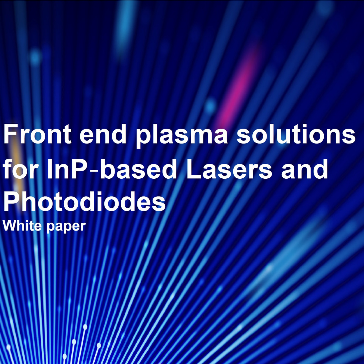Front End Plasma Solutions for InP-Based Lasers and Photodiodes – Nano ...